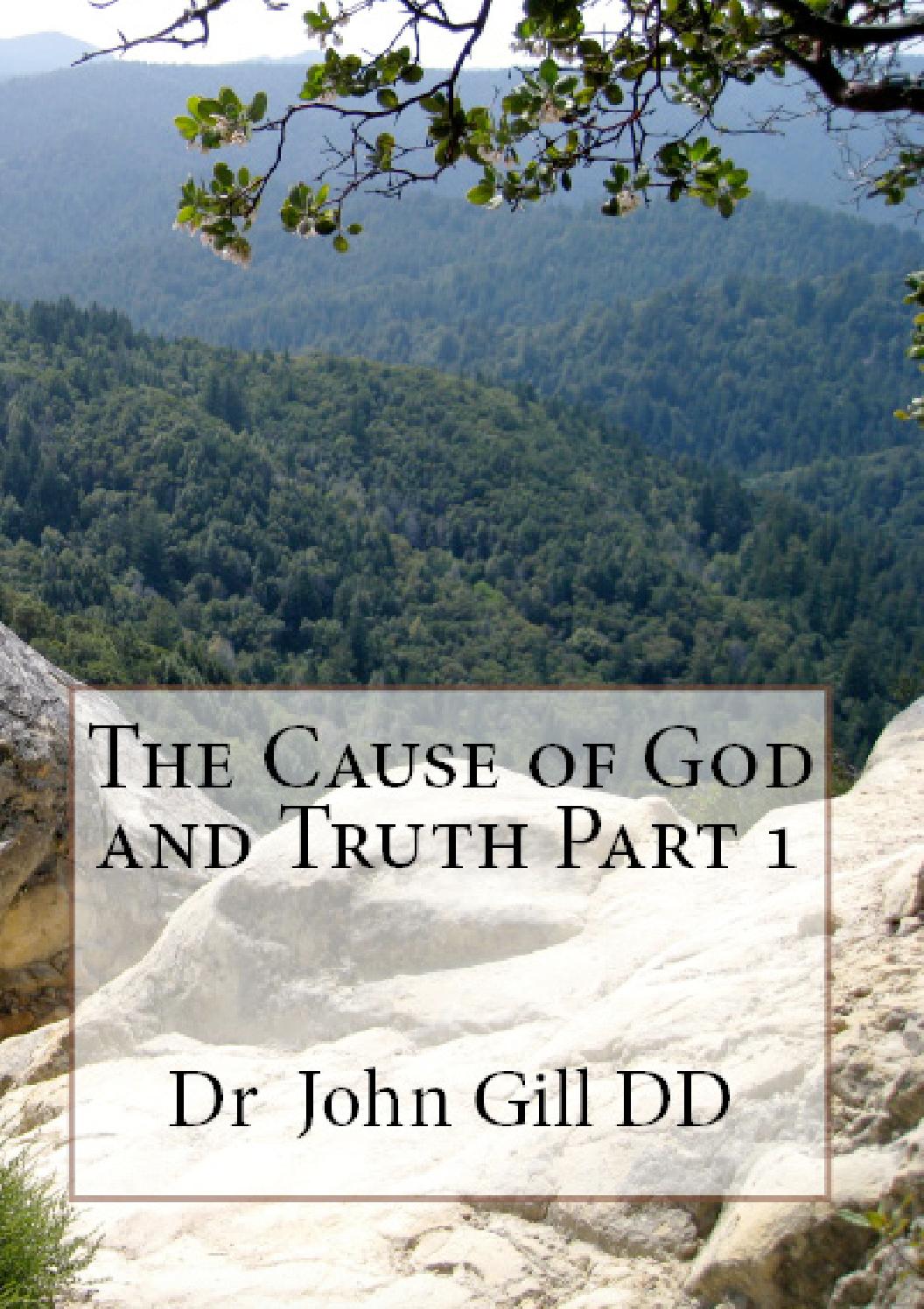 The Cause of God and Truth Part 1 By Dr John Gill by David Clarke - Issuu
