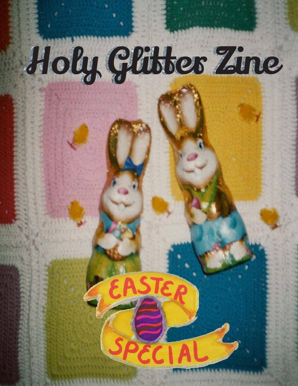Holy Glitter Zine: Easter Special by Holy Glitter Zine - Issuu