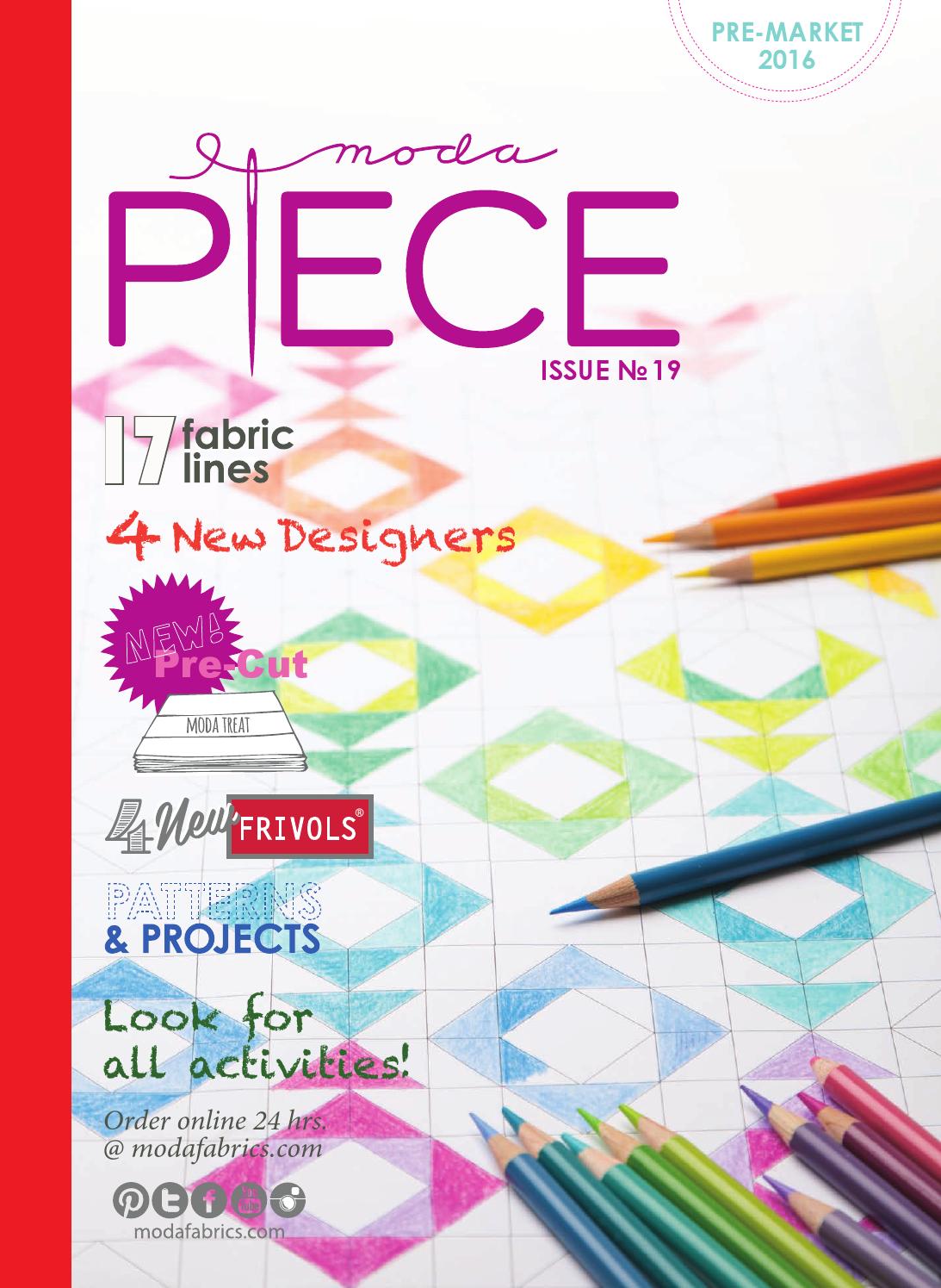 Moda Piece Issue No. 19 by Moda Fabrics / United Notions - Issuu