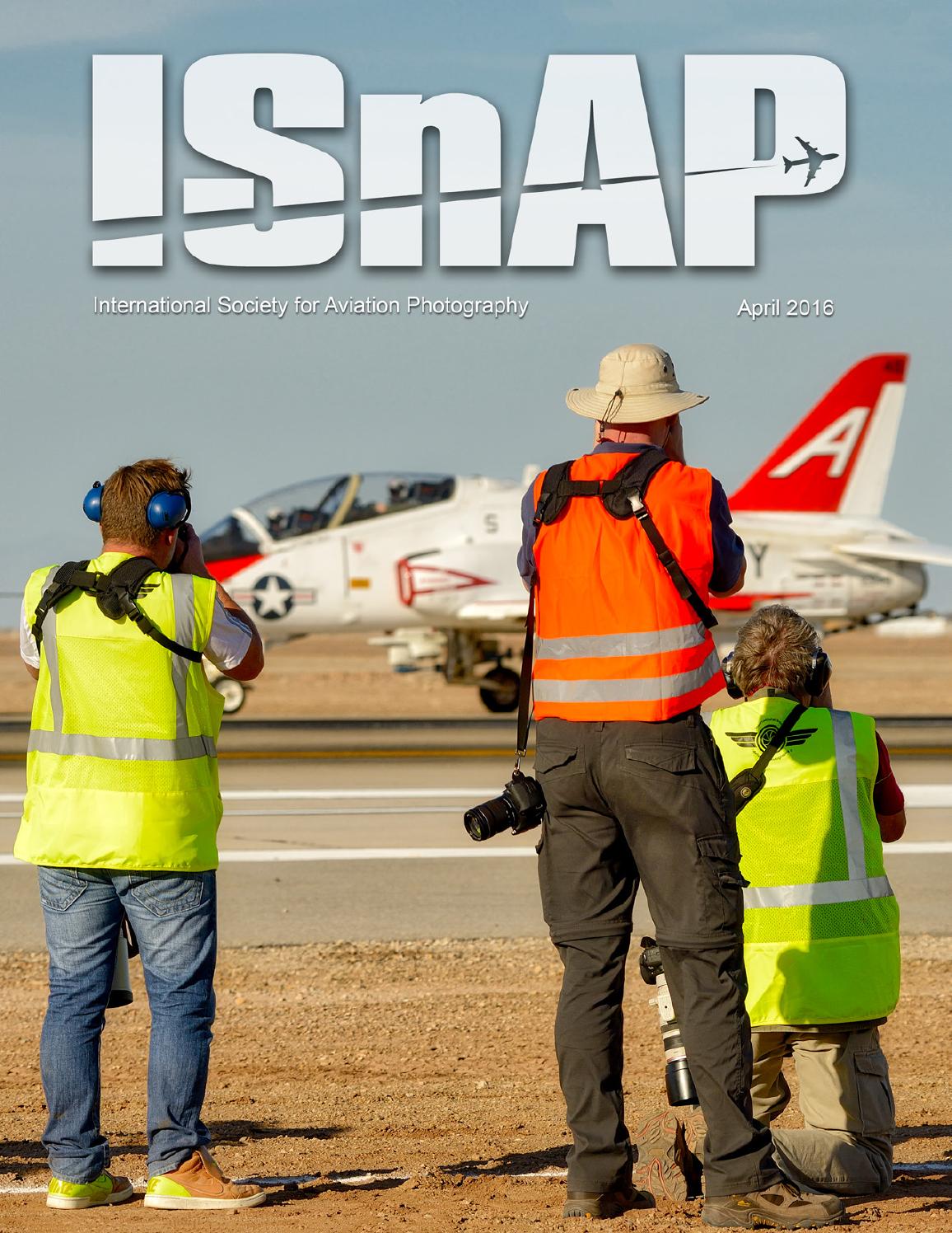 ISnAP April 2016 by International Society of Aviation Photography, Inc ...