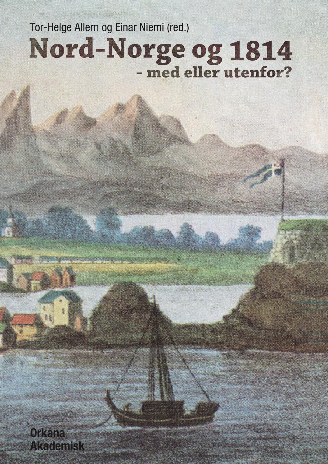 Nord-Norge og 1814 by Orkana - Issuu