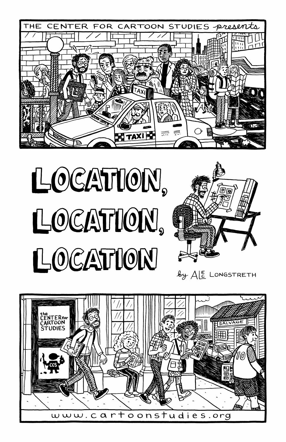 The Center for Cartoon Studies (CCS) presents LOCATION, LOCATION ...