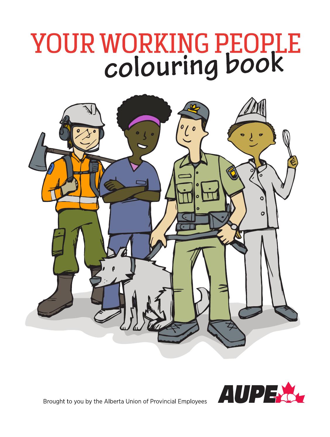 Your Working People Colouring Book by Alberta Union of Provincial ...