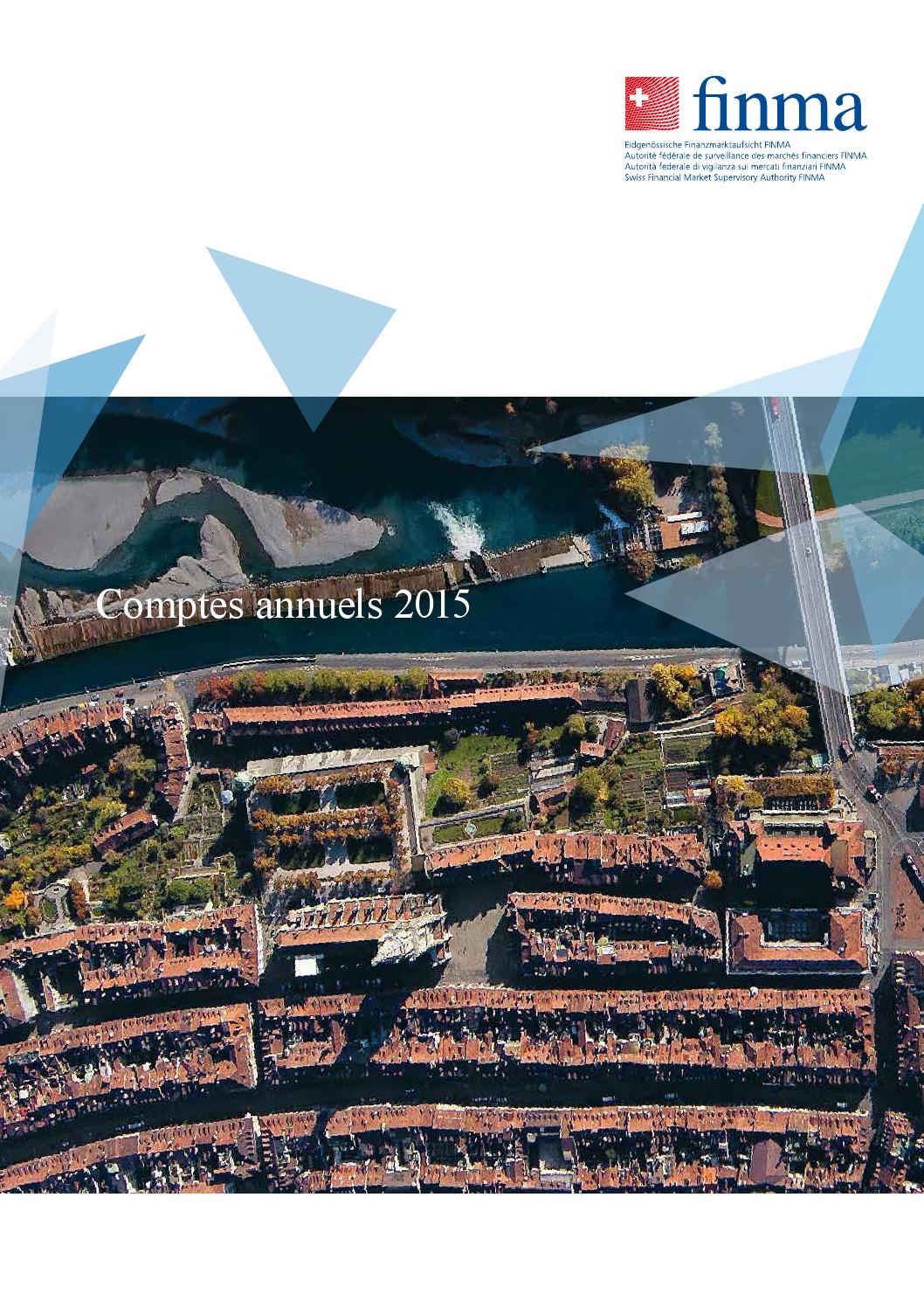 Comptes annuels FINMA 2015 by Eidgenössische Finanzmarktaufsicht FINMA ...