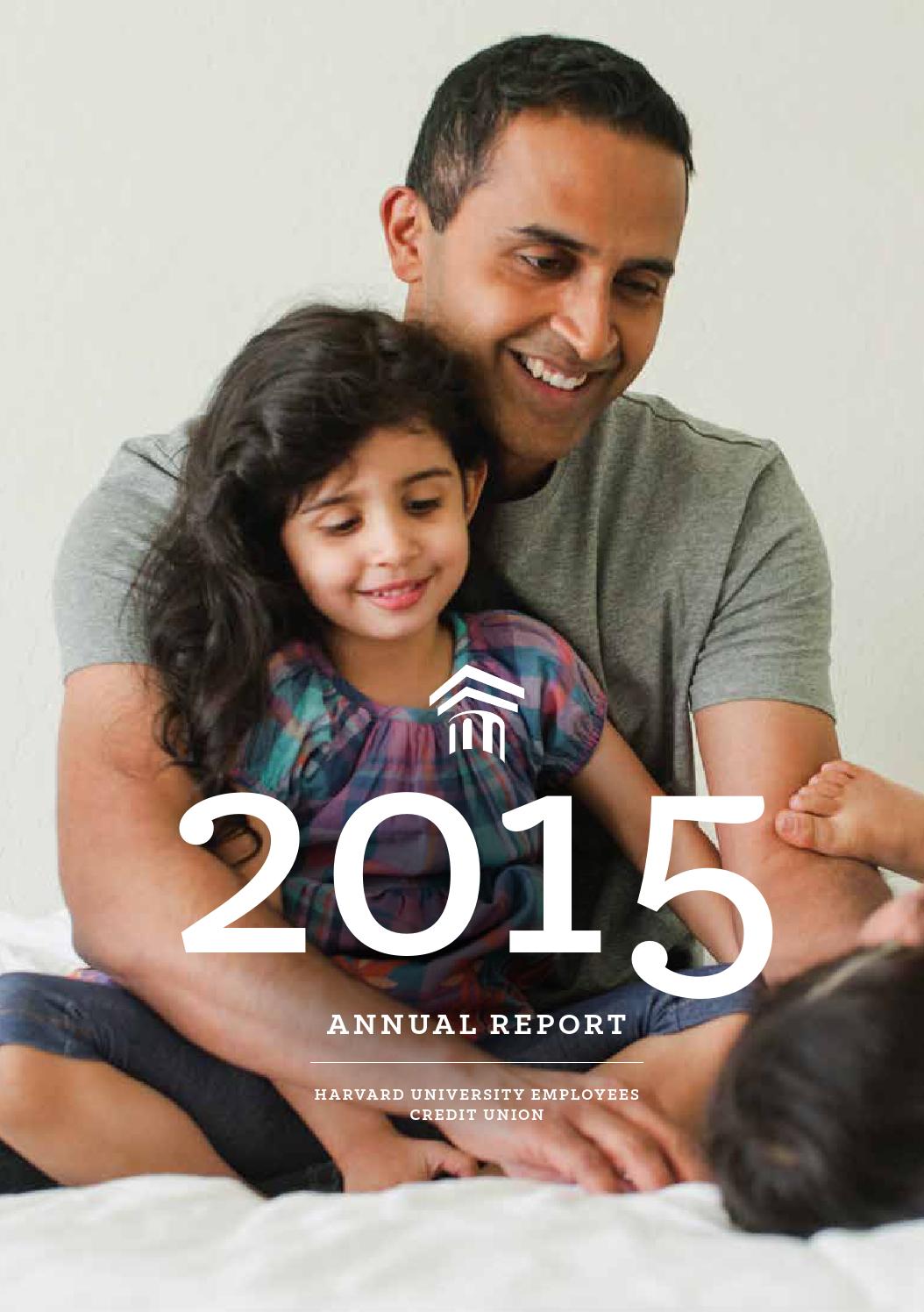 2015 HUECU Annual Report by Harvard University Employees Credit Union ...