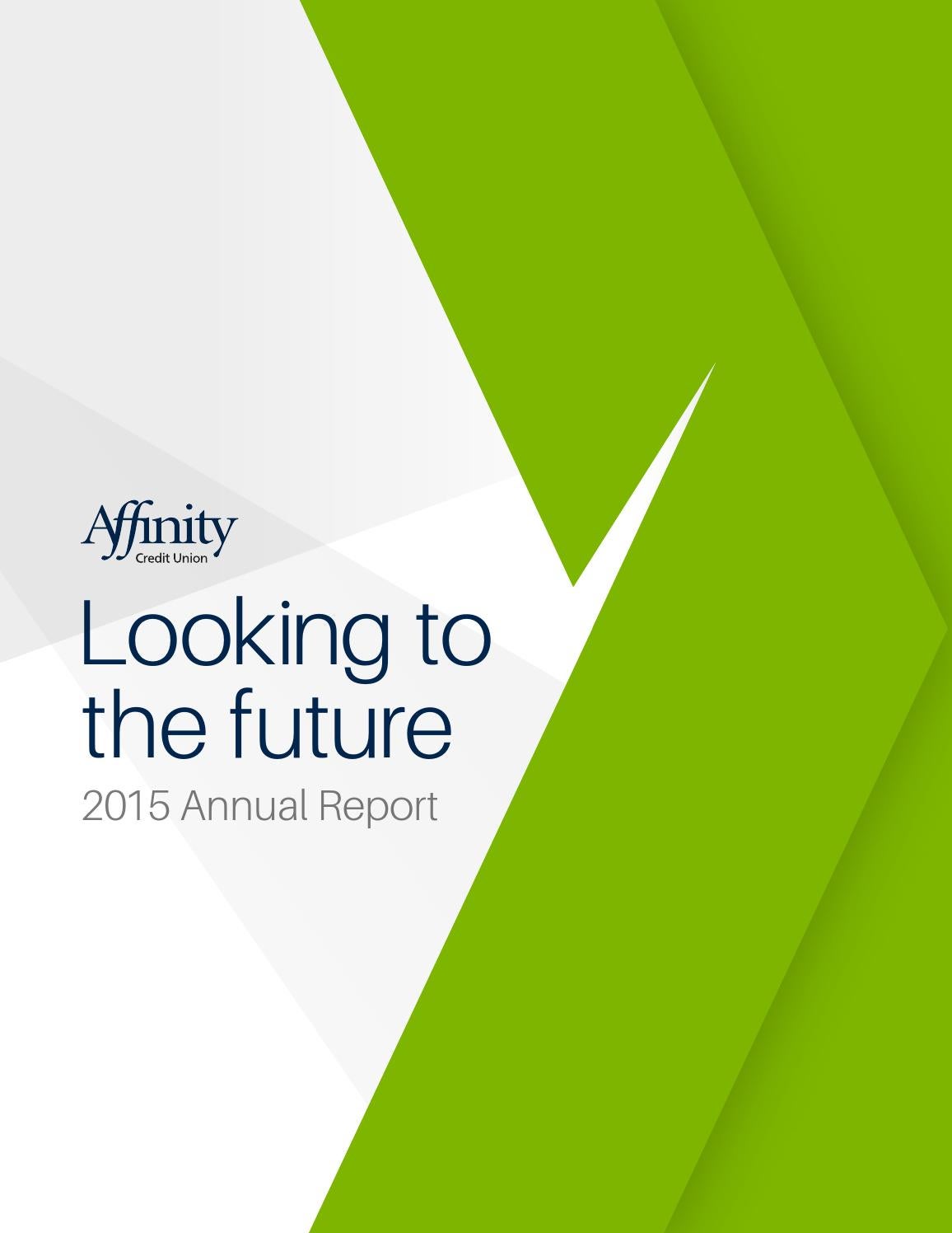 2015 Affinity Annual Report by Affinity Credit Union - Issuu