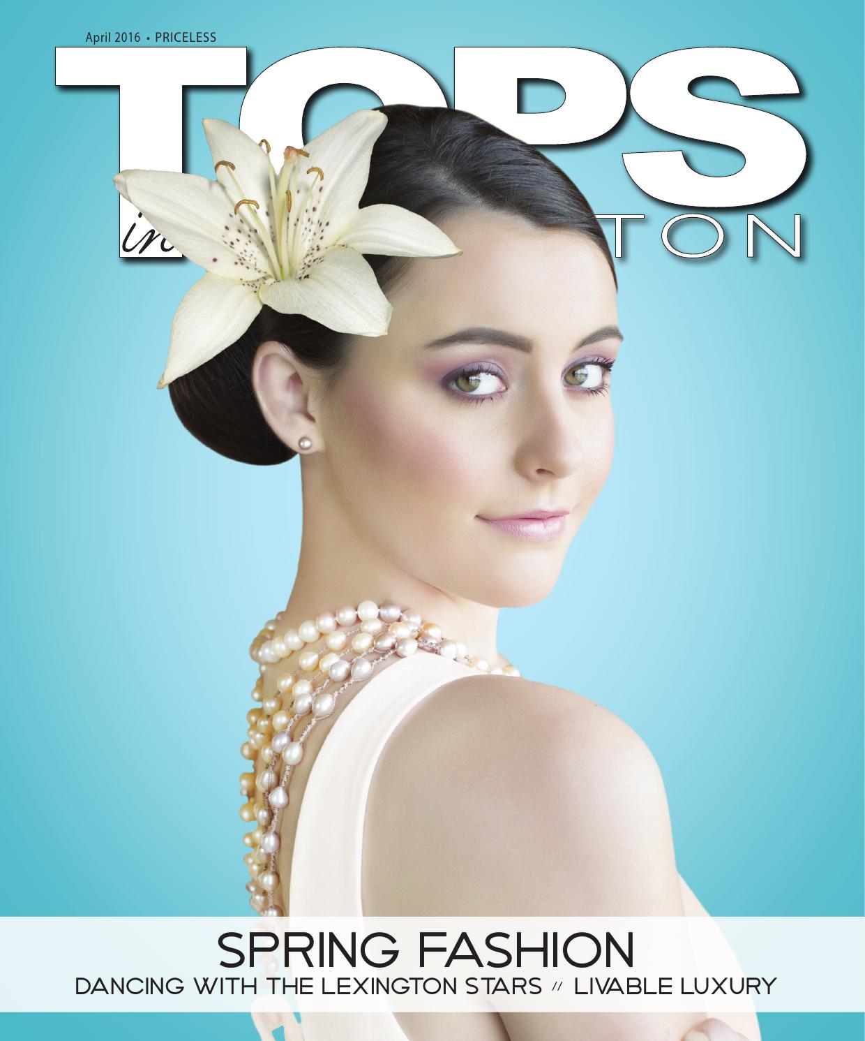 TOPS in Lexington Magazine, April 2016 by TOPS Magazine - Issuu