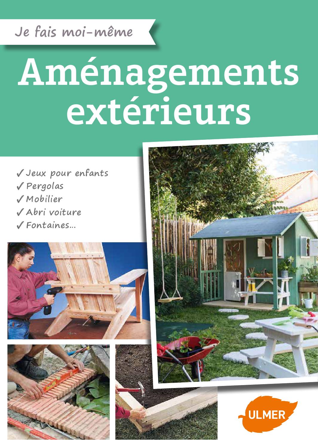 Extrait Aménagements extérieurs - Éditions Ulmer by Éditions Ulmer - Issuu