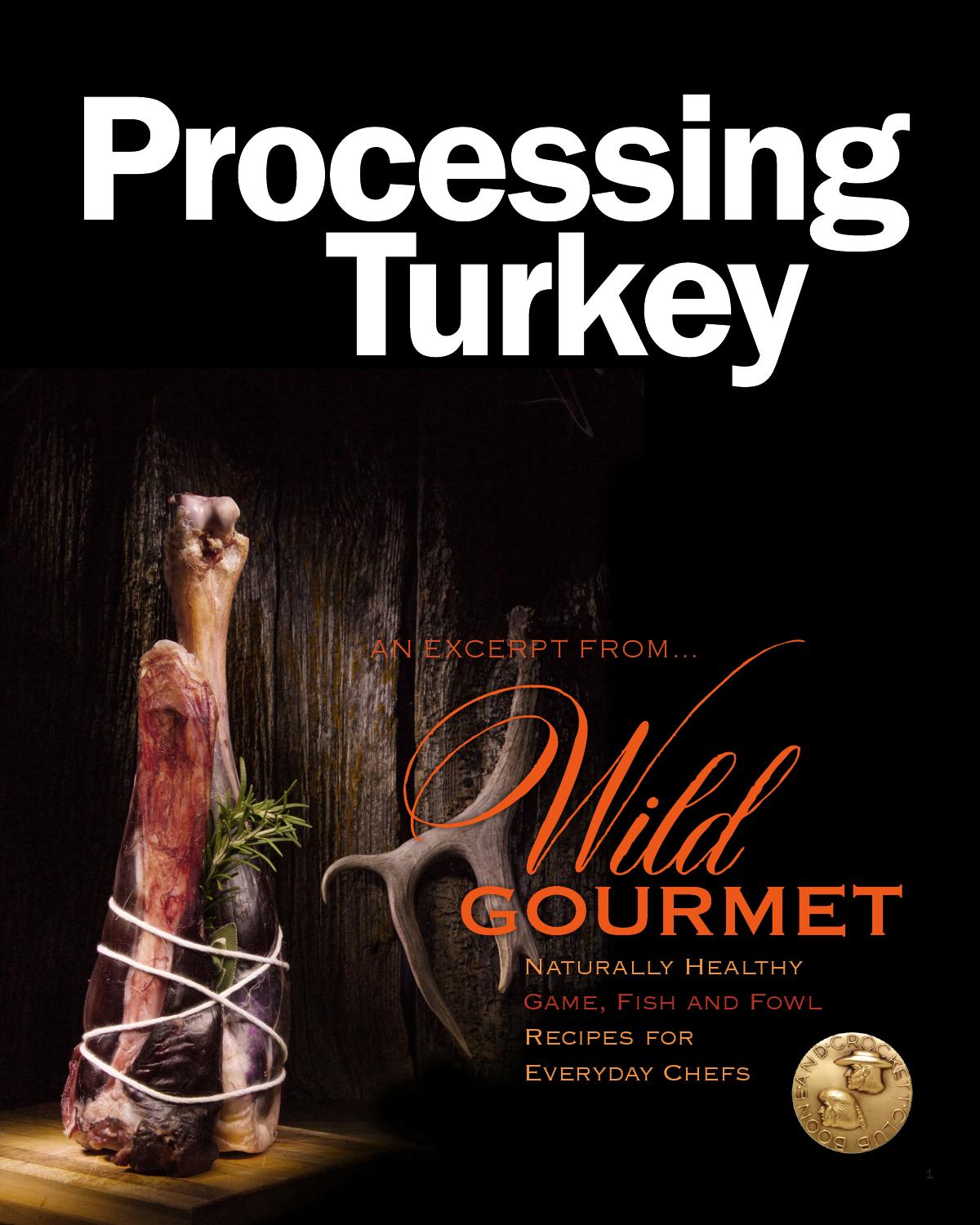 Wild Gourmet - Processing Turkey by Boone and Crockett Club - Issuu