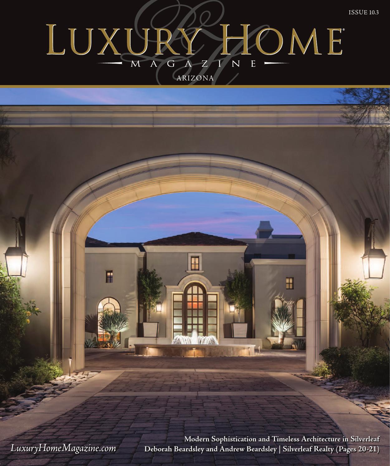 Luxury Home Magazine Arizona Issue 10.3 by Luxury Home Magazine - Issuu