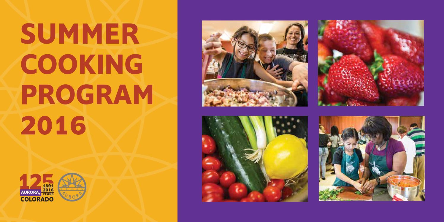 Summer 2016 cooking brochure by Aurora.CO - Issuu