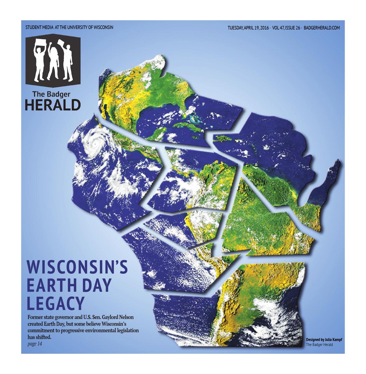 'Wisconsin's Earth Day Legacy' Issue 26, Volume 47 by The Badger Herald ...