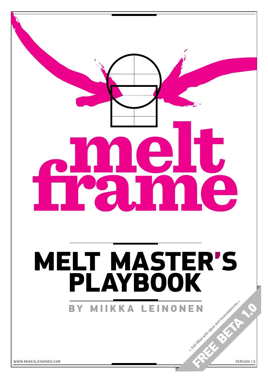 Melt master's playbook by Miikka Leinonen - Issuu