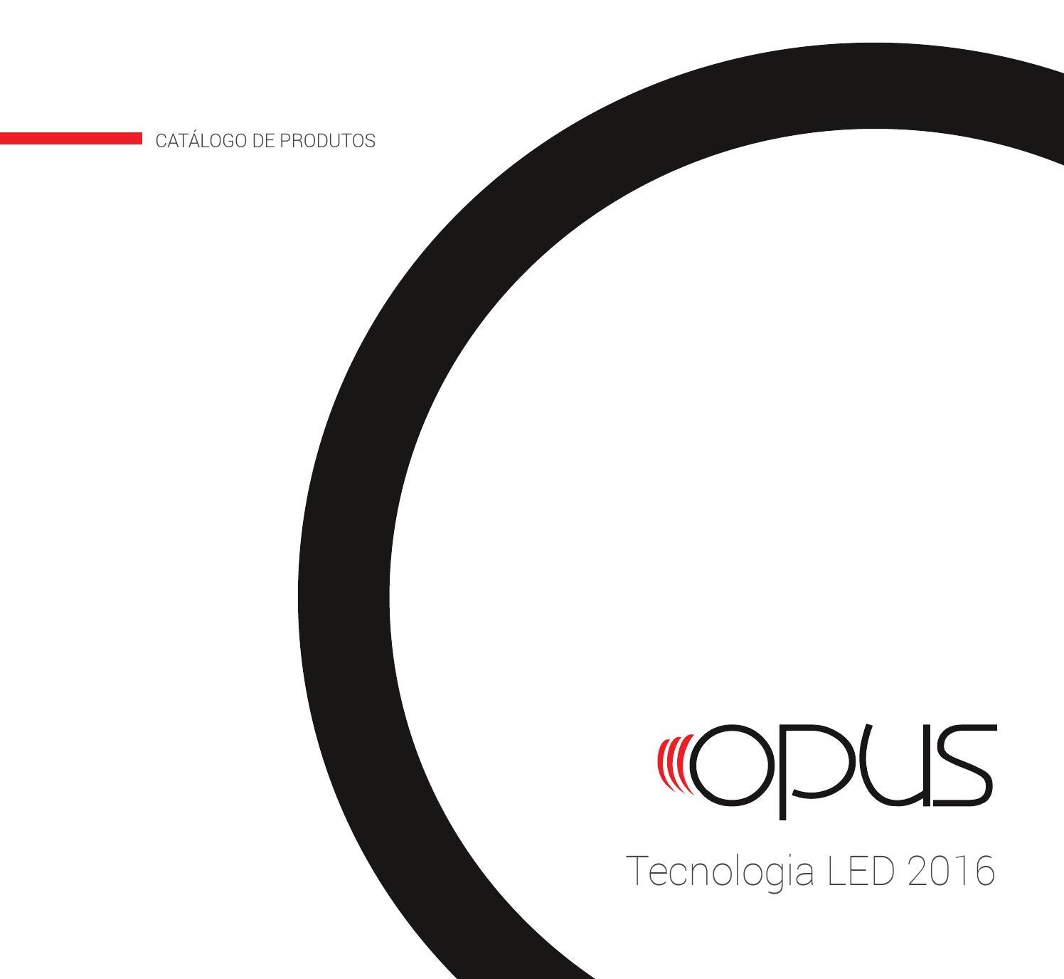 Catalogo 2016 - Opus LED by Deivid Melo - Issuu