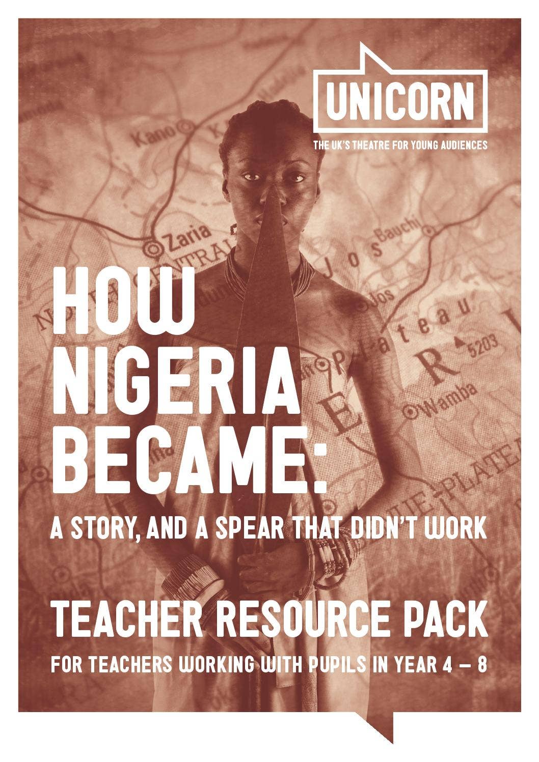 How Nigeria Became | Teacher Resources by Unicorn Theatre - Issuu