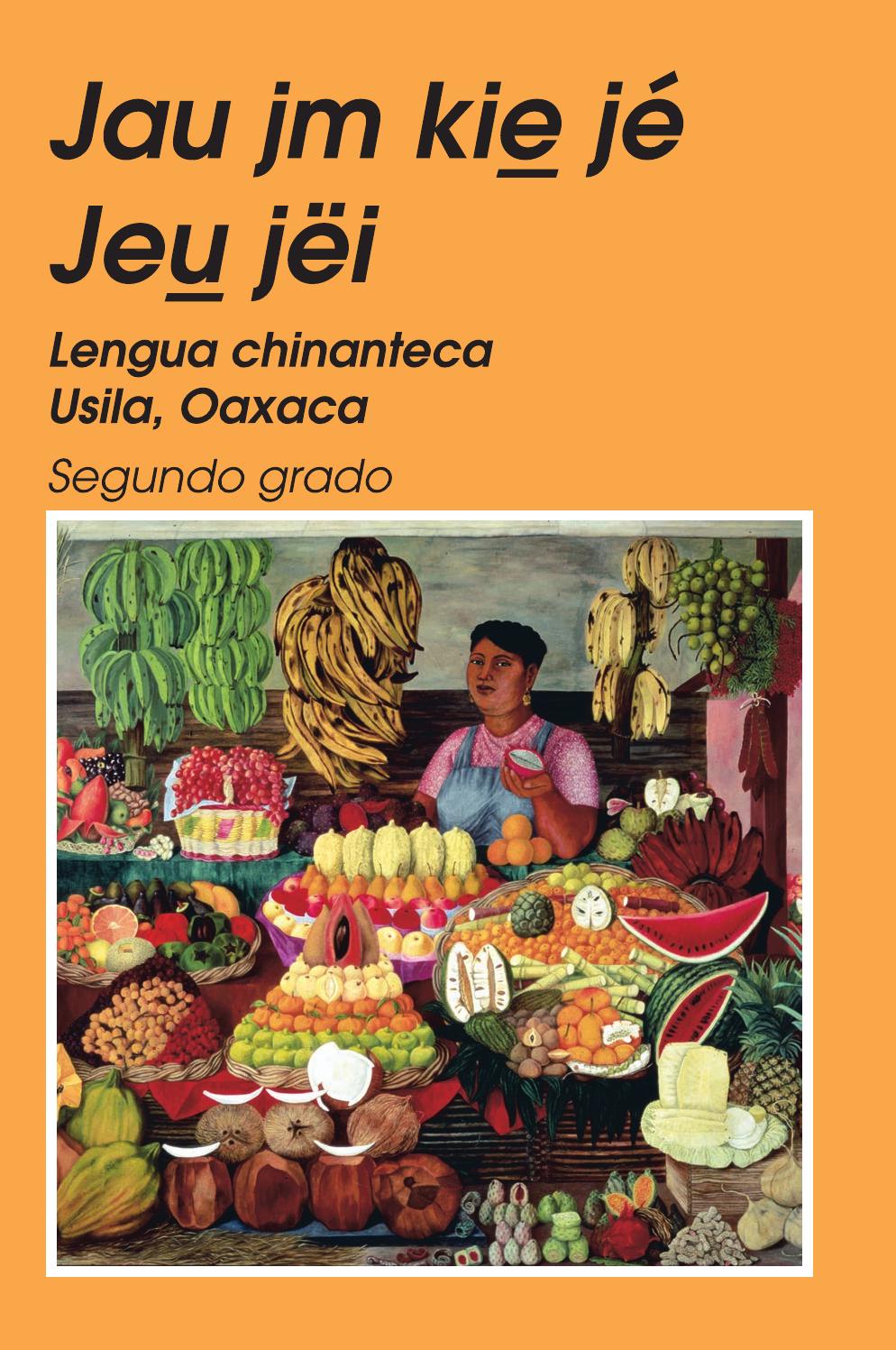 Lengua Chinanteca De Usila, Oaxaca. Segundo Grado by DGEI INDIGENA - Issuu