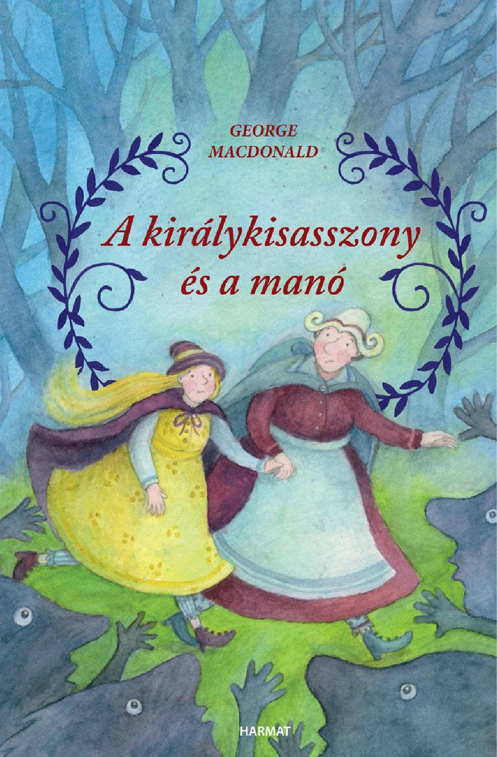 George MacDonald: A királykisasszony es a manó by Harmat kiadó - Issuu