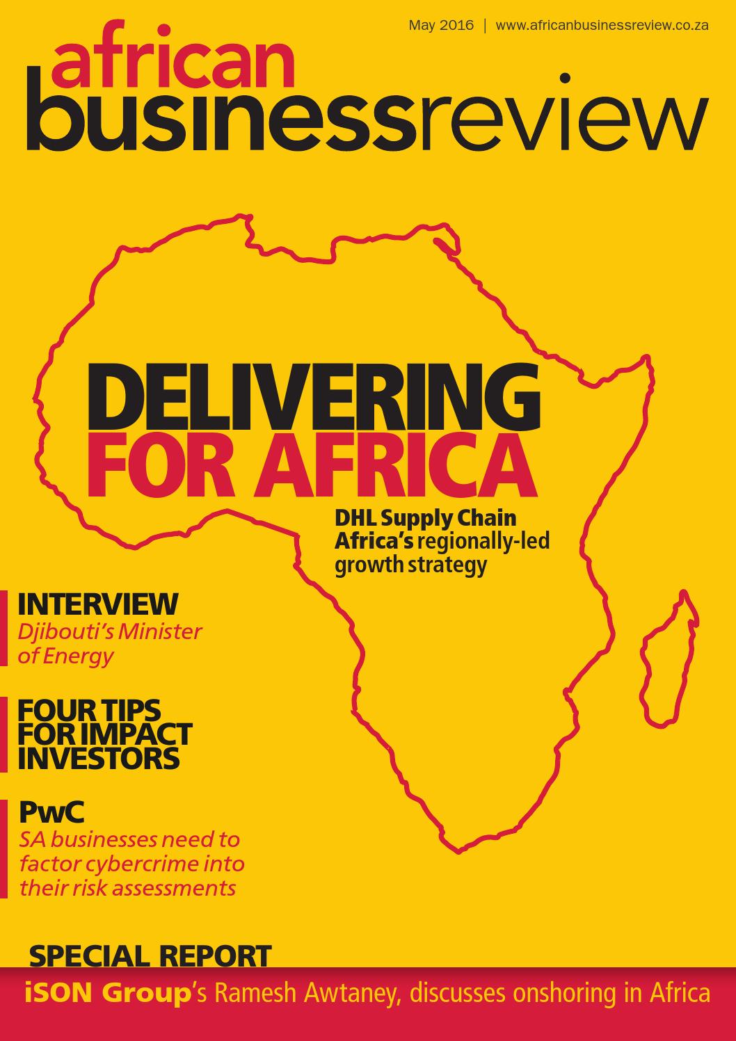 African Business Review - May 2016 by Business Chief Africa - Issuu