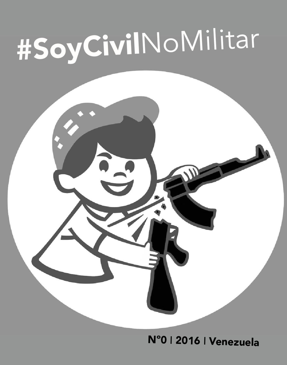 Soy Civil No Militar #0 by Rafael Leonardo Uzcátegui - Issuu