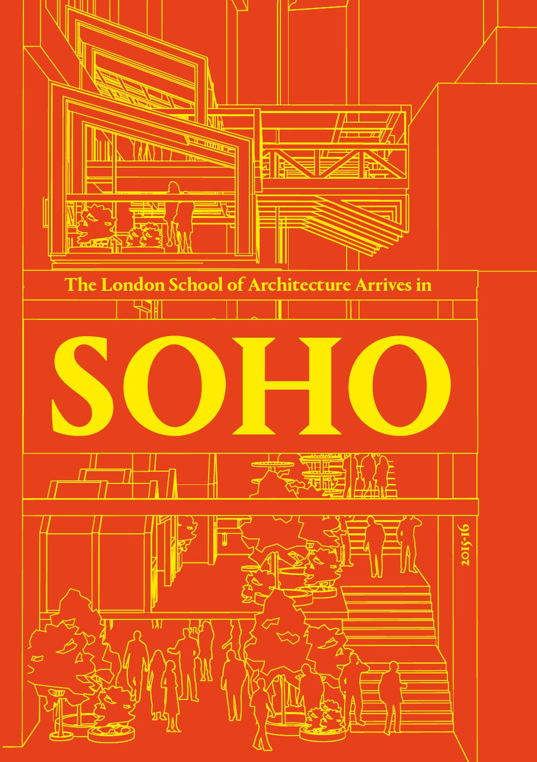 The London School of Architecture Arrives in Soho by The London School ...