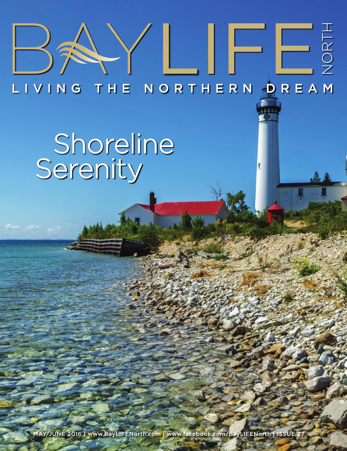 BAYLIFE NORTH MAGAZINE May June 2016 by Traverse City BAYLIFE Magazine ...