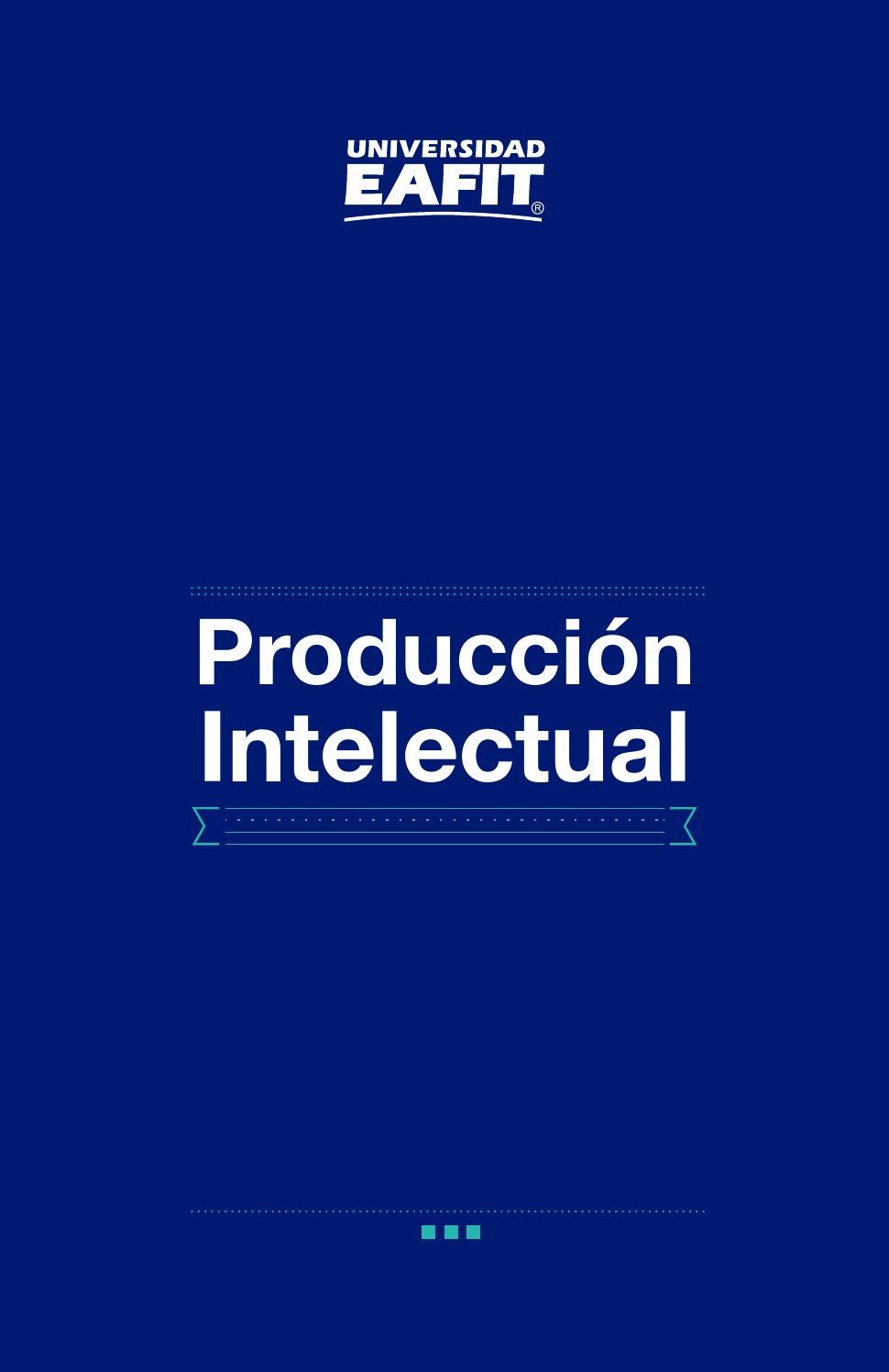 Folleto produccion intelectual 2015 - Universidad EAFIT by Universidad ...