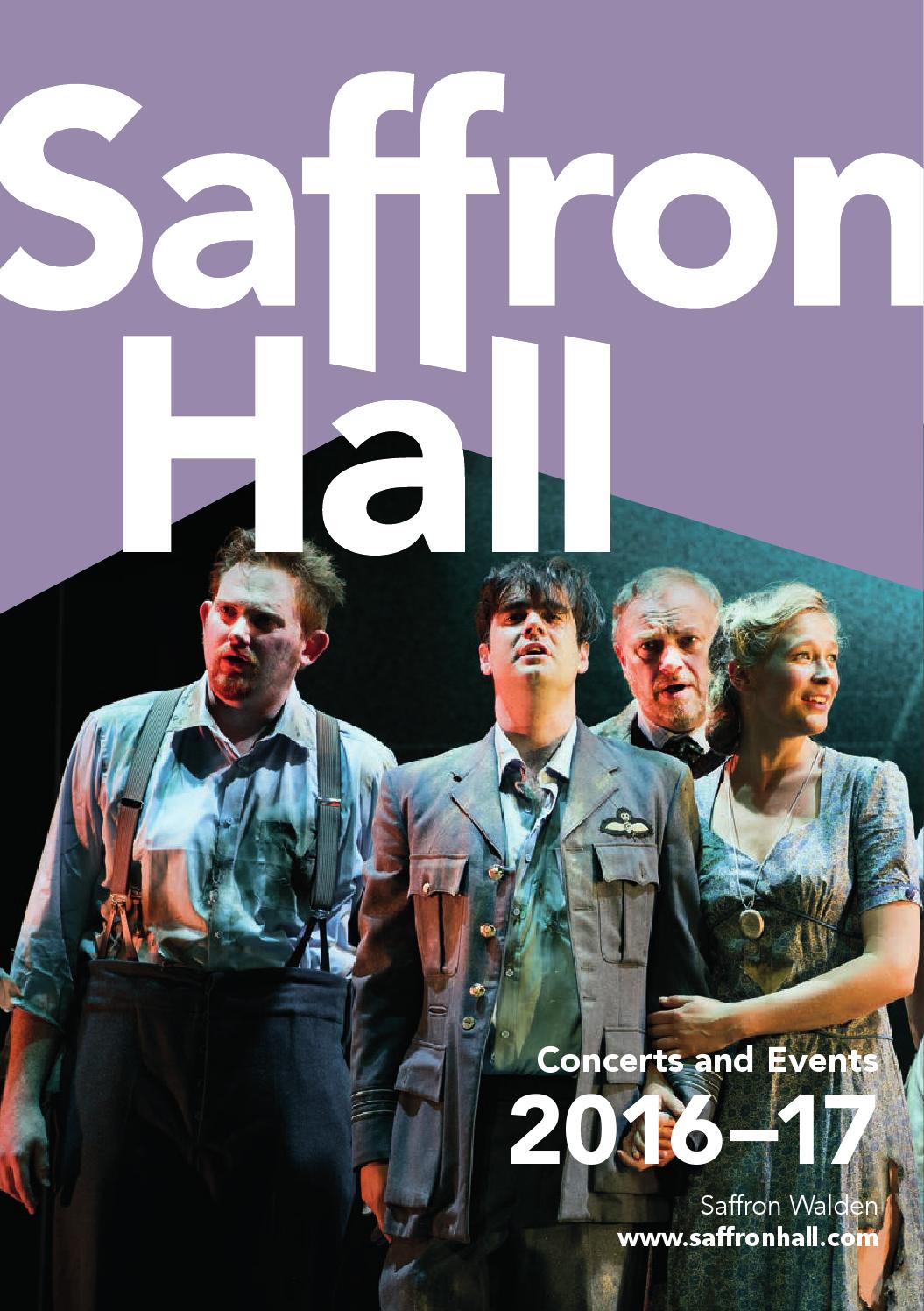 Saffron Hall 2016-17 Concerts & Events Brochure by Saffron Hall - Issuu