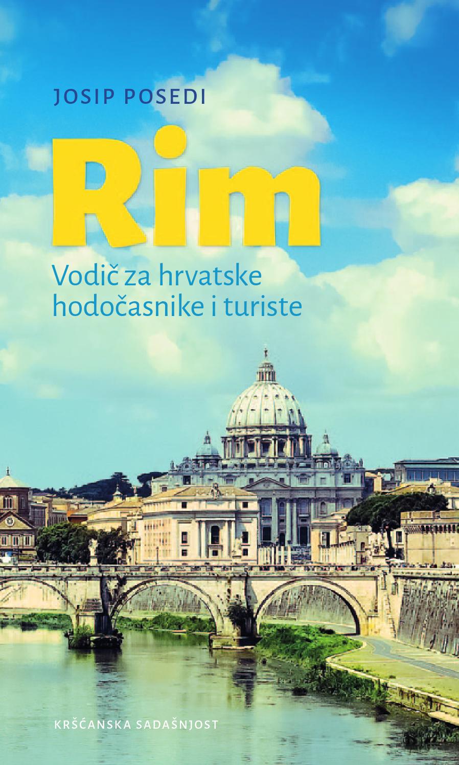 Rim - vodič za hrvatske hodočasnike i turiste by Kršćanska sadašnjost d ...