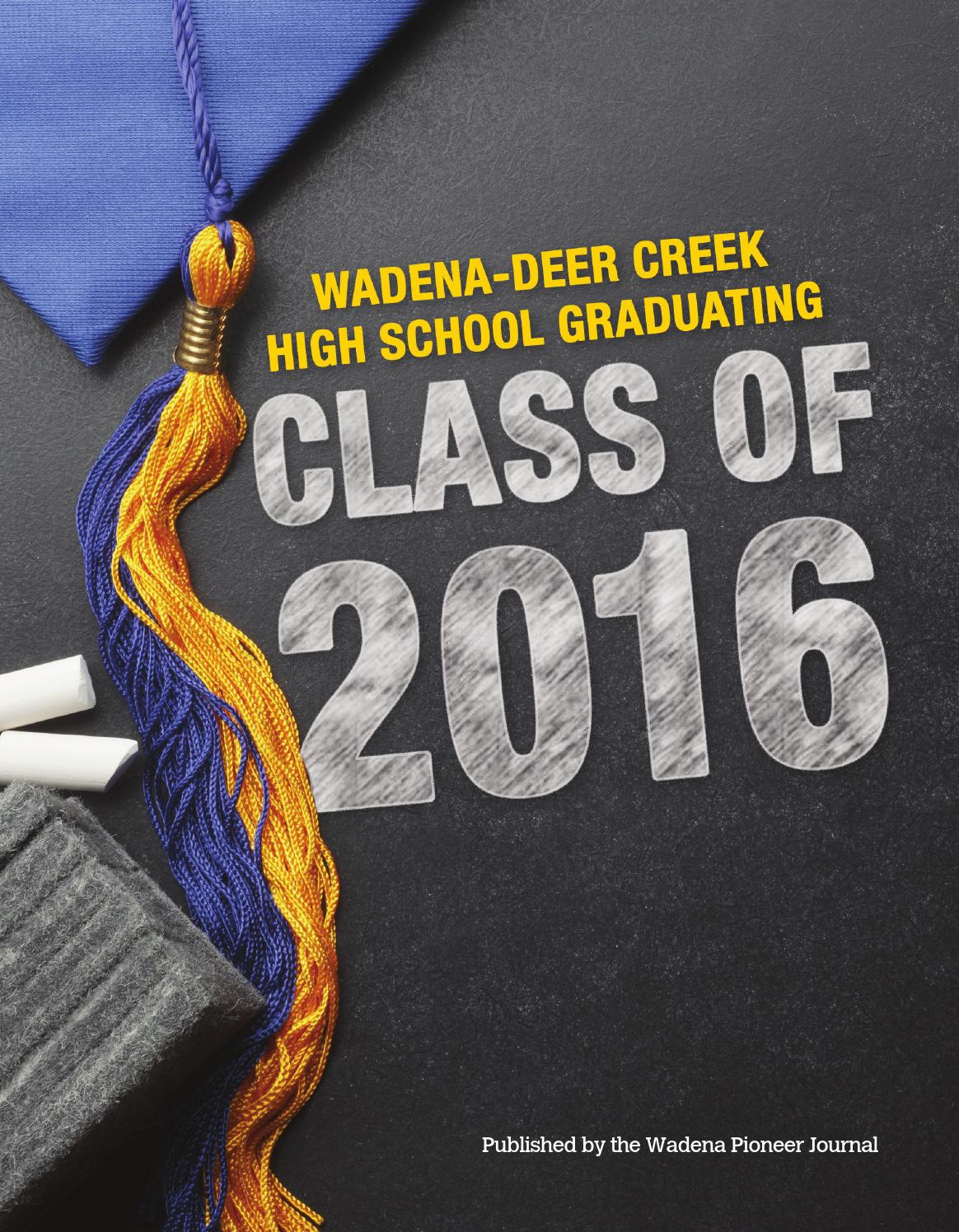 Wadena-Deer Creek High School Class of 2016 by Wadena Pioneer Journal ...