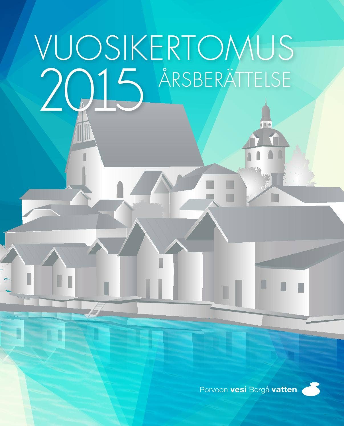 Porvoon Vesi - Vuosikertomus 2015 by creative peak - Issuu
