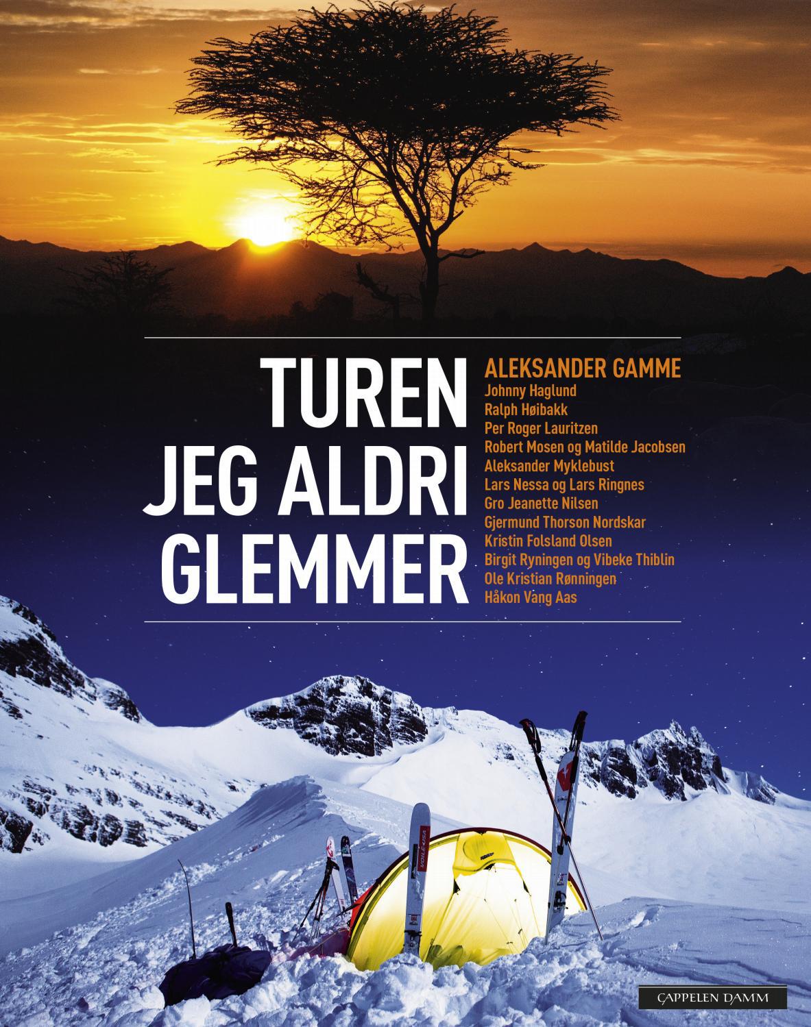 Aleksander Gamme Turen jeg aldri glemmer by Cappelen Damm AS - Issuu