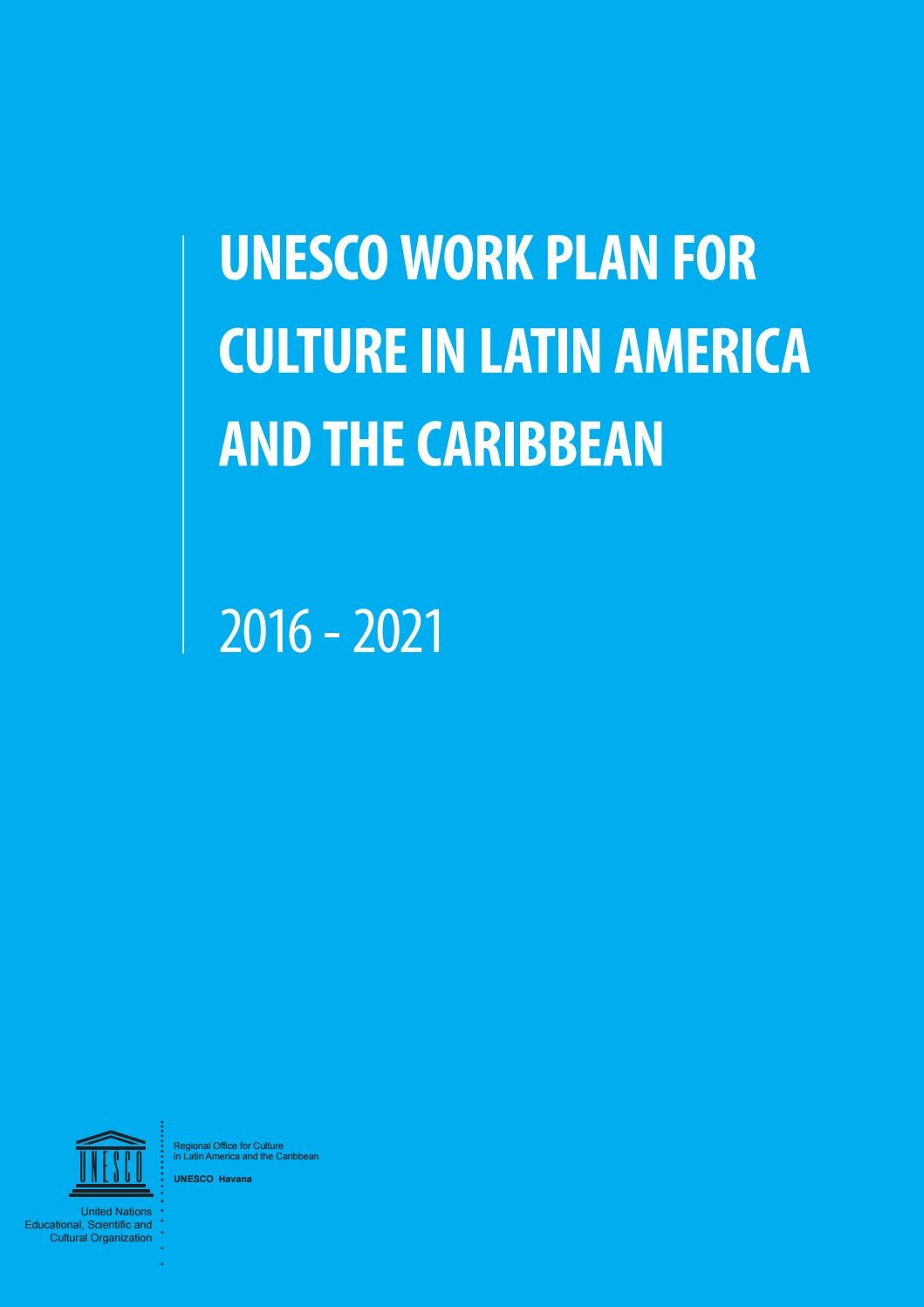 Unesco Work Plan for Culture in Latin America and The Caribbean 2016 ...