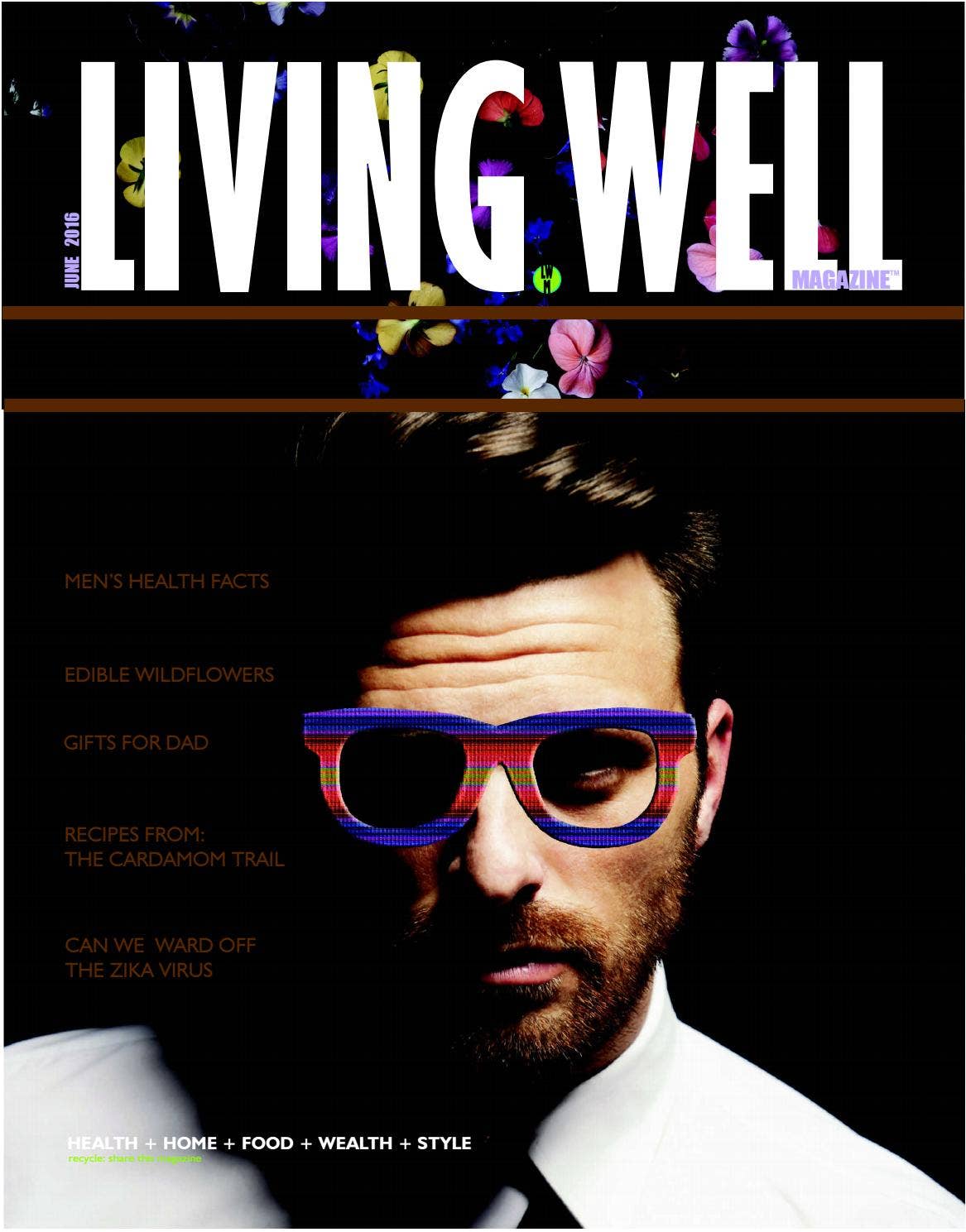 Living Well Magazine June 2016 by Living.Well Magazine - Issuu