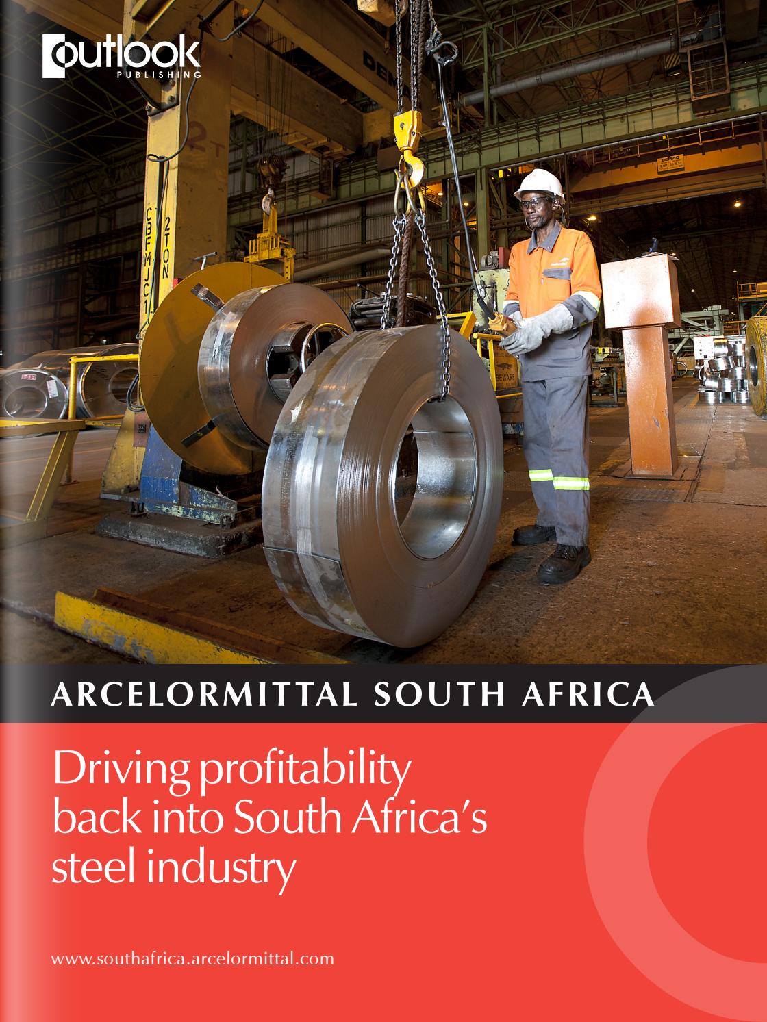 ARCELORMITTAL SOUTH AFRICA by Outlook Publishing - Issuu