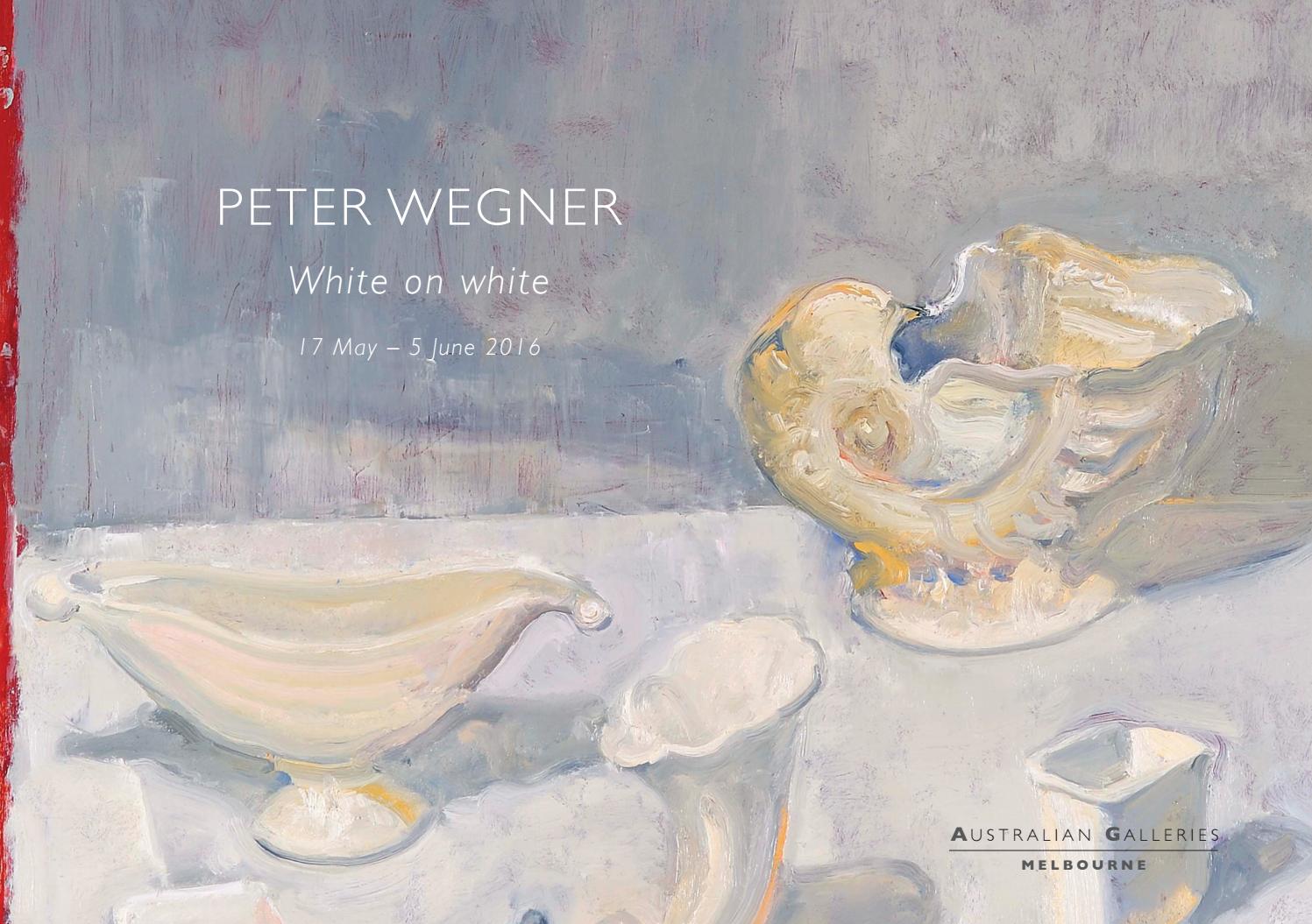 Peter Wegner 2016 by Australian Galleries - Issuu