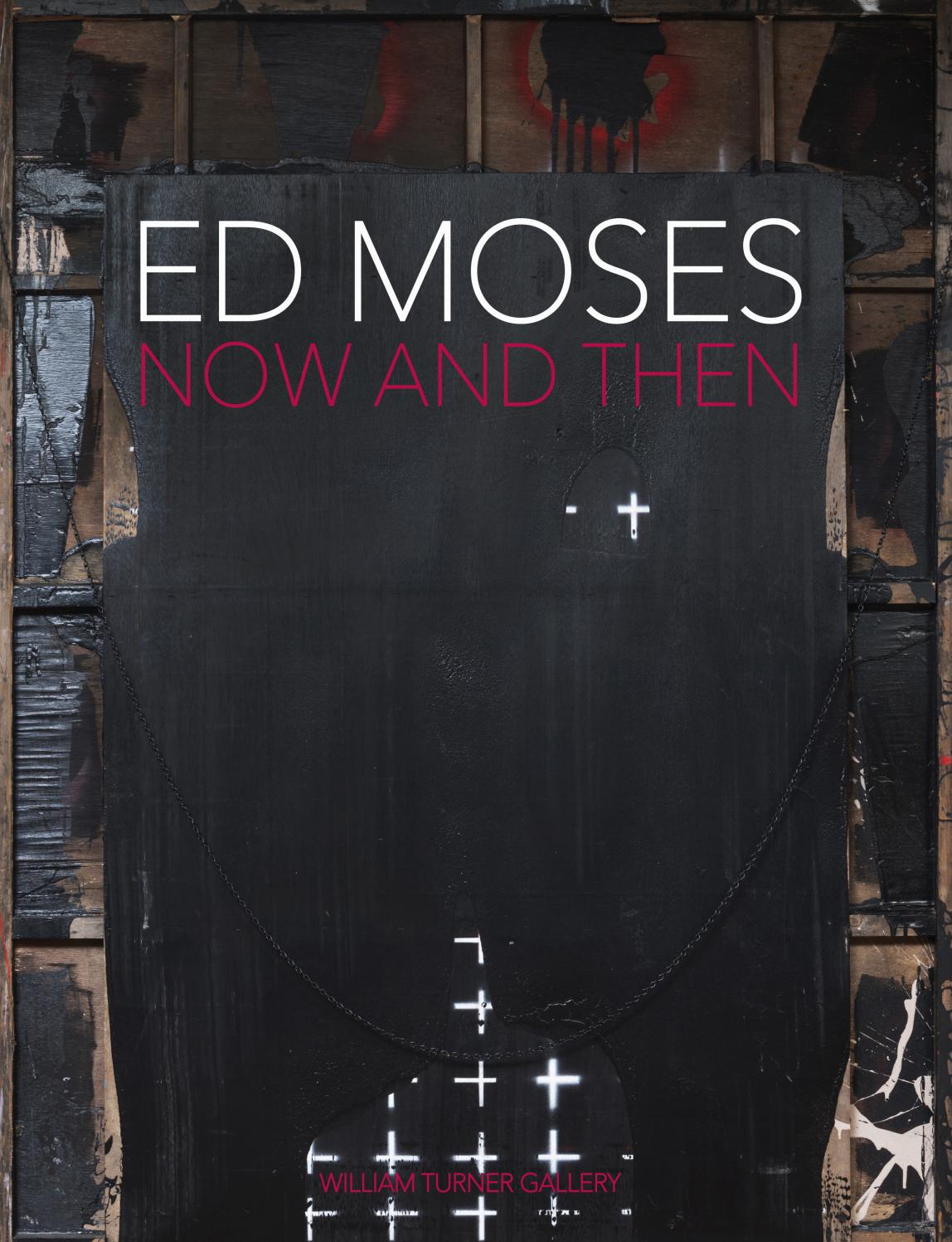 Ed Moses - Now & Then - 2015 by william turner - Issuu