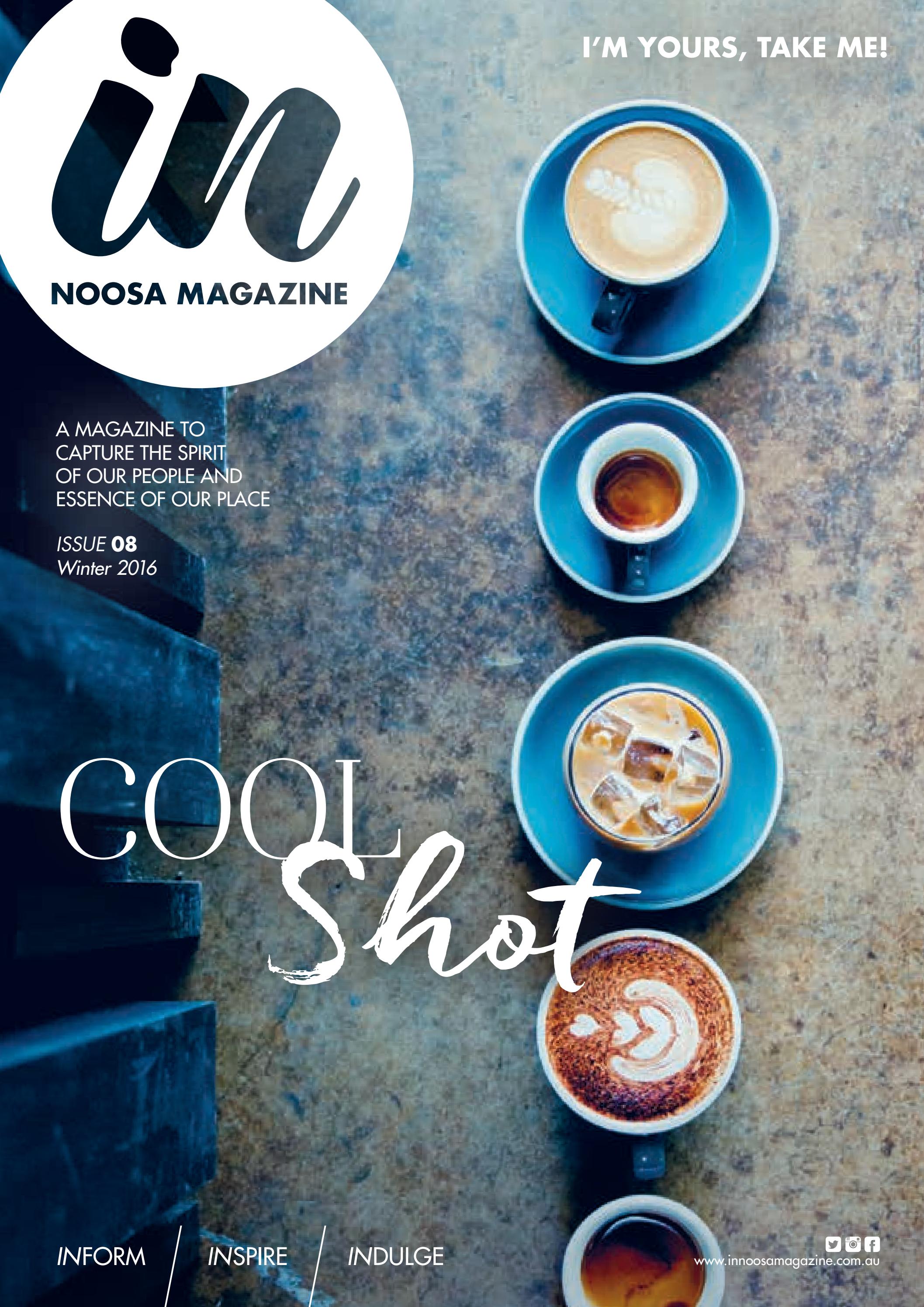IN Noosa Magazine Winter 2016 by IN Noosa Magazine - Issuu