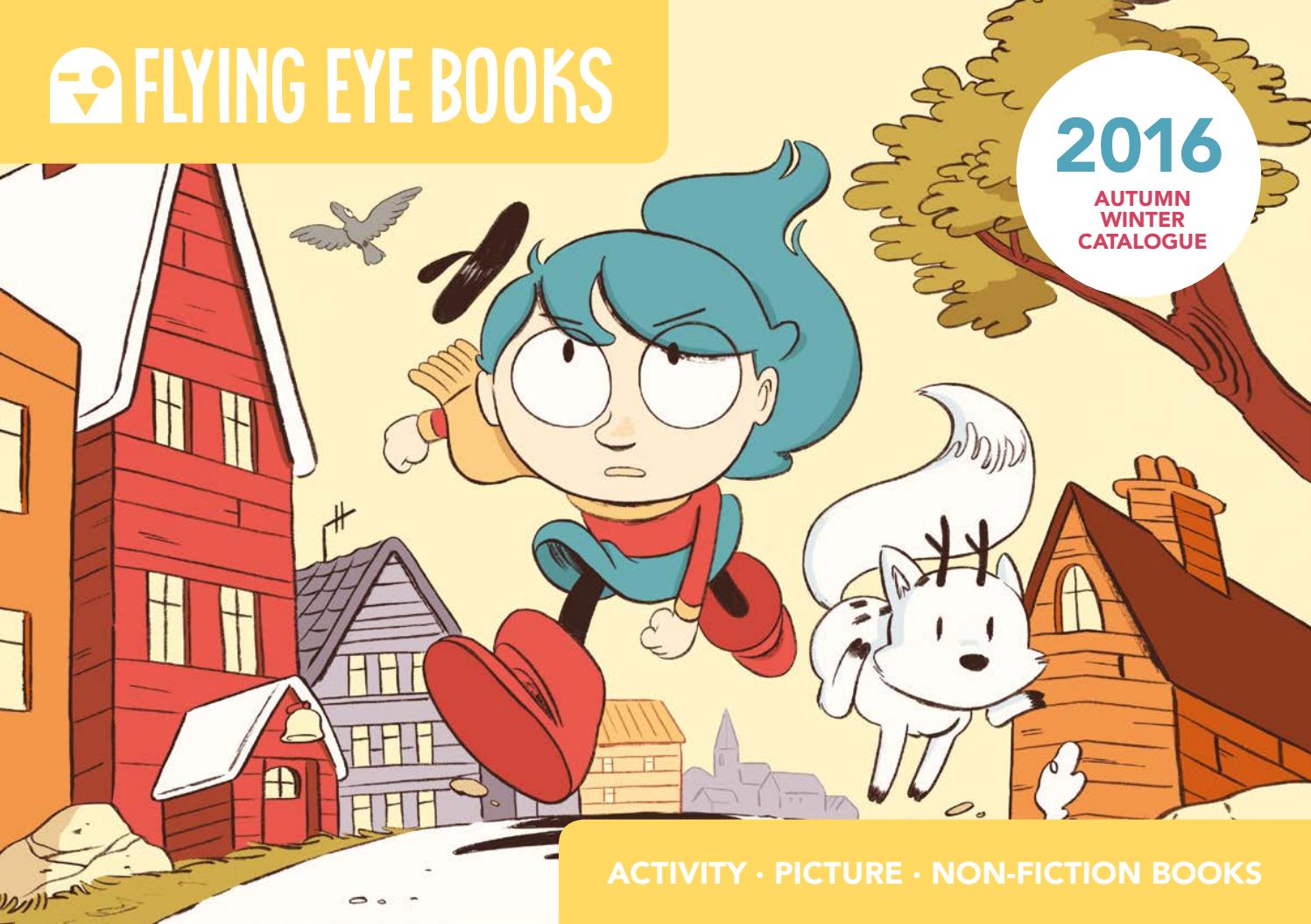 Flying Eye Books uk catalogue 2016 by FlyingEyeBooks - Issuu