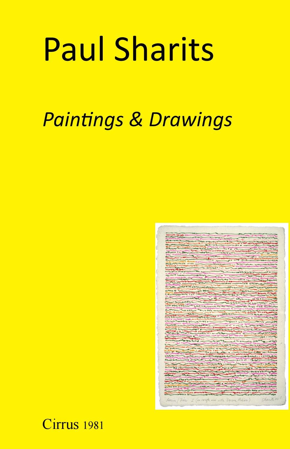 Paul Sharits: Paintings and Drawings, 1981 by Cirrus Gallery & Cirrus ...