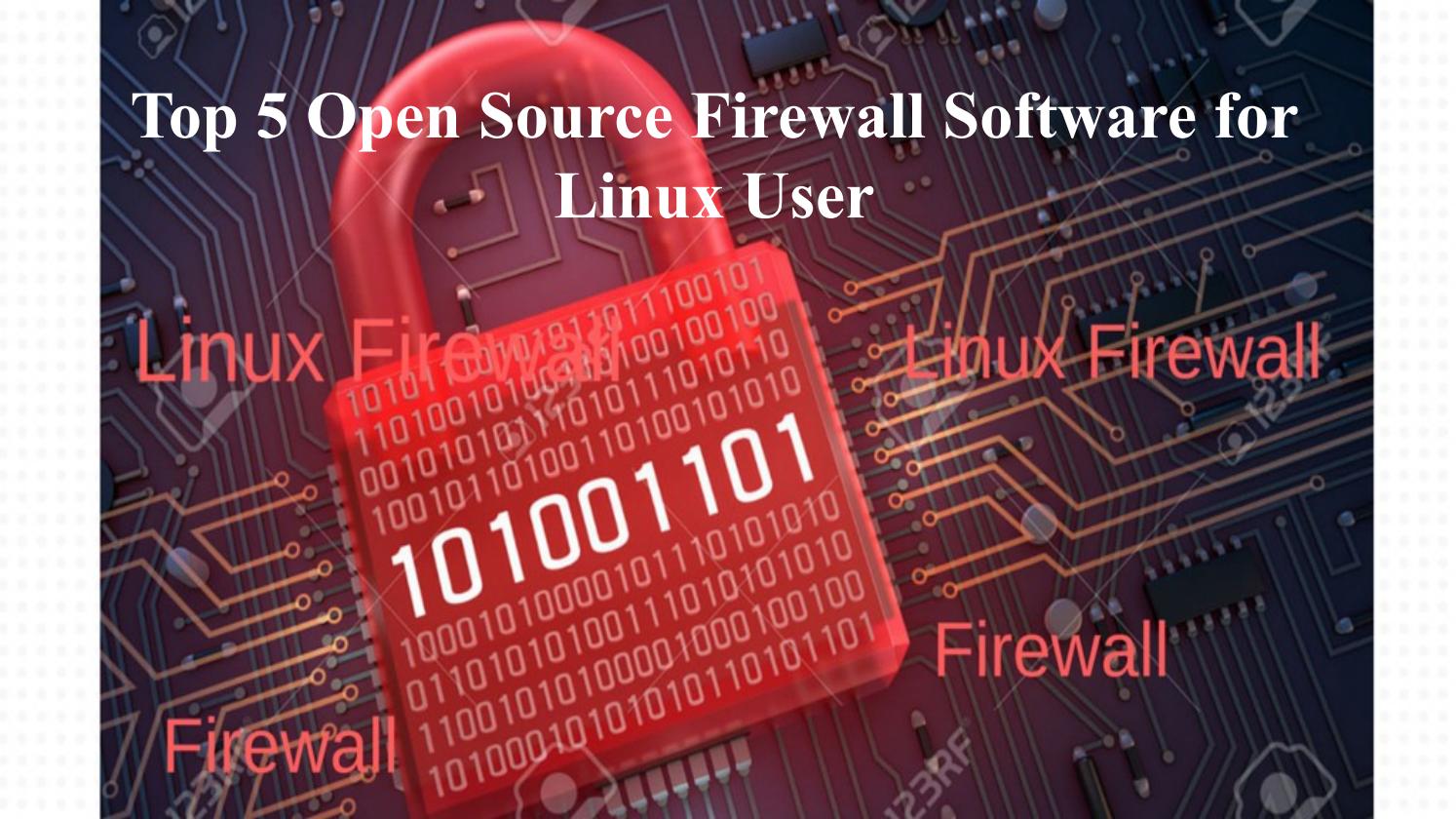Top 5 Open Source Firewall Software for Linux User by David rom - Issuu