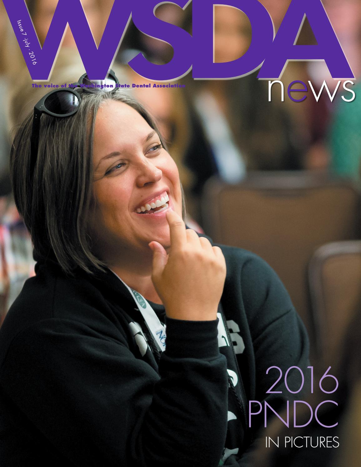 WSDA News Issue 7 · July 2016 by Washington State Dental Association ...