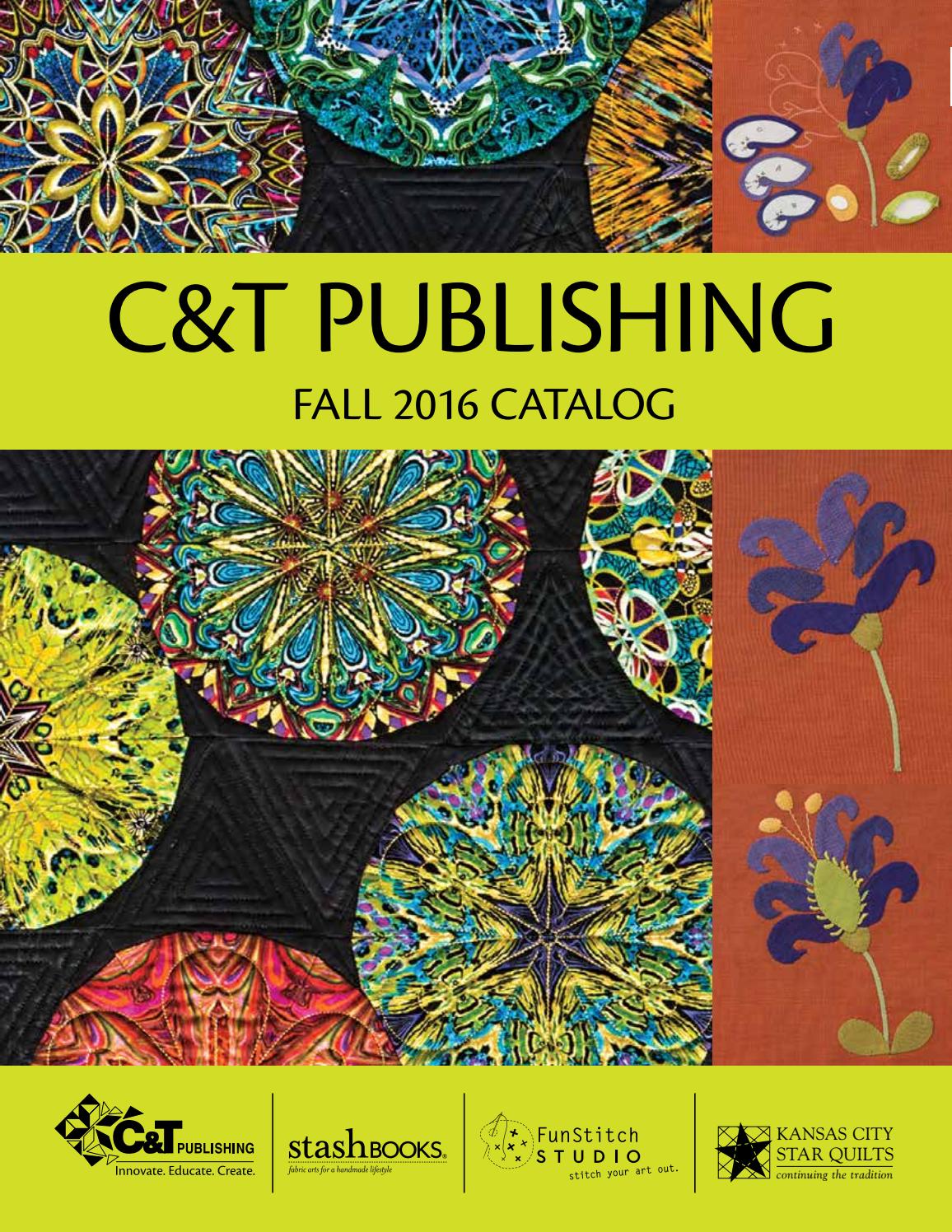 C&T Publishing Fall 2016 Catalog by C&T Publishing - Issuu