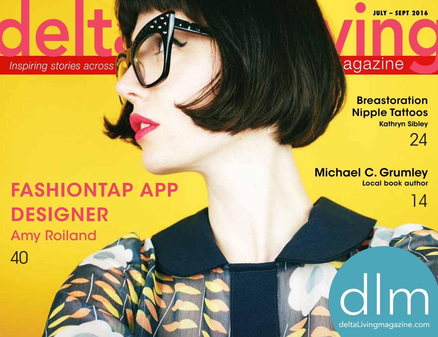 Jul sep 2016 delta living magazine by How I Committed Journalism - Issuu