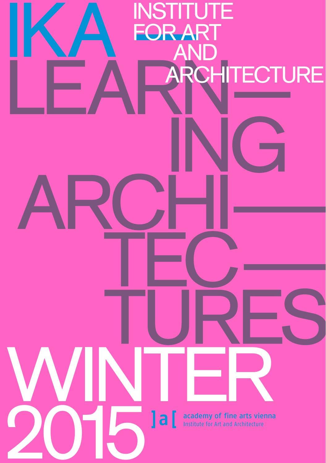 IKA Winter 2015 by IKA Institute for Art and Architecture - Issuu
