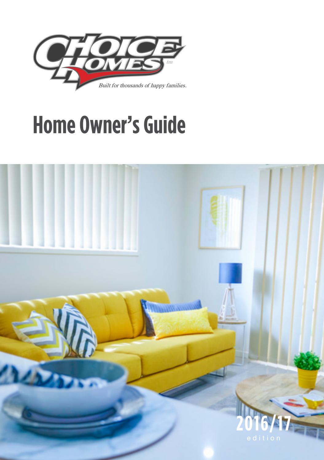 Choice home owner’s guide 2016 | 2017 by Choice Homes - Issuu