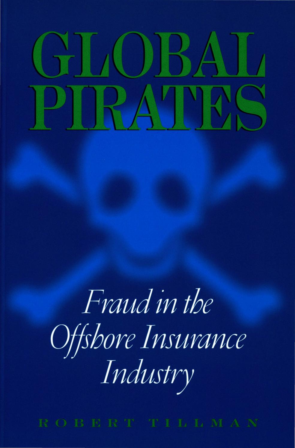 Global Pirates: Fraud in the Offshore Insurance Industry by ...