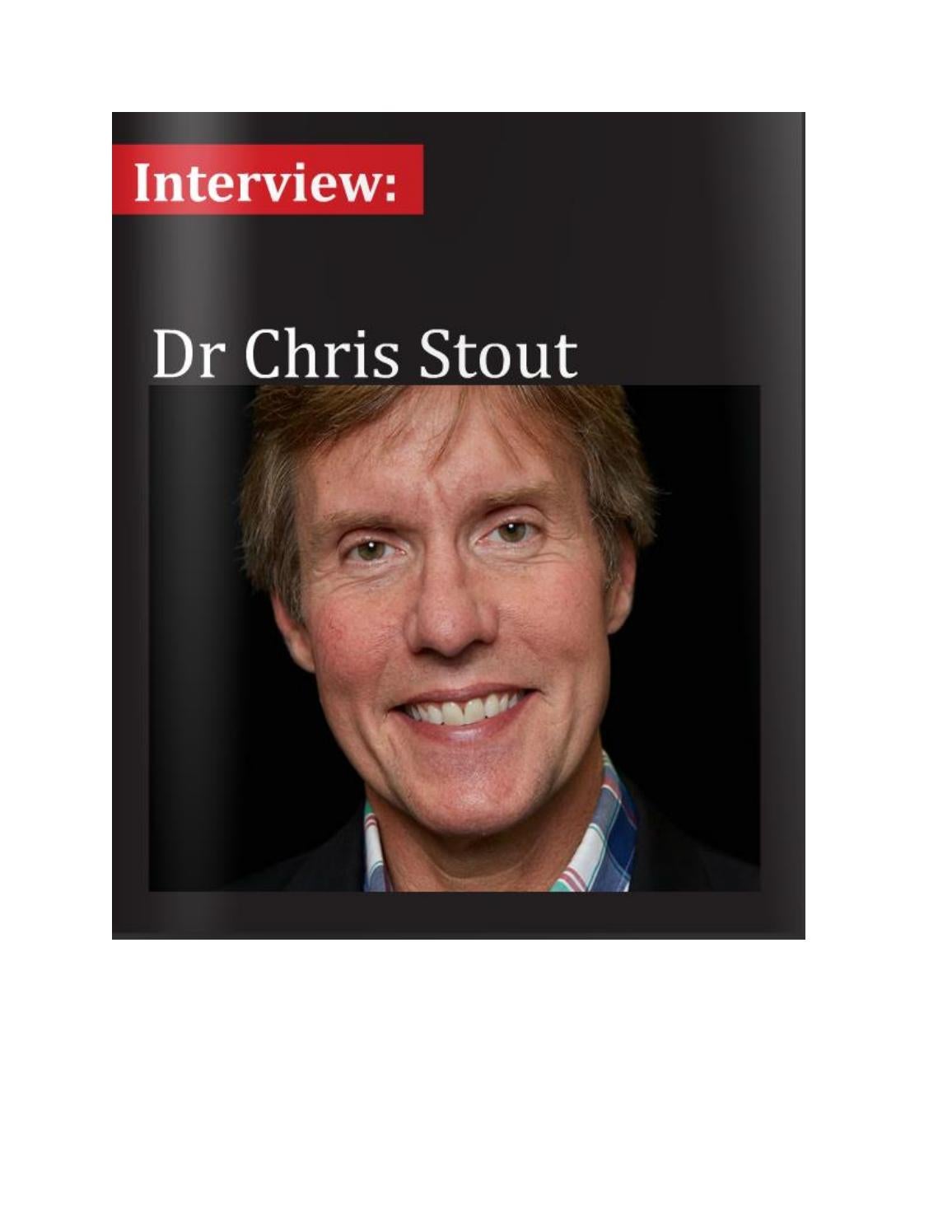 Dr Chris Stout Interview in ISSUU by Dr. Chris Stout - Issuu