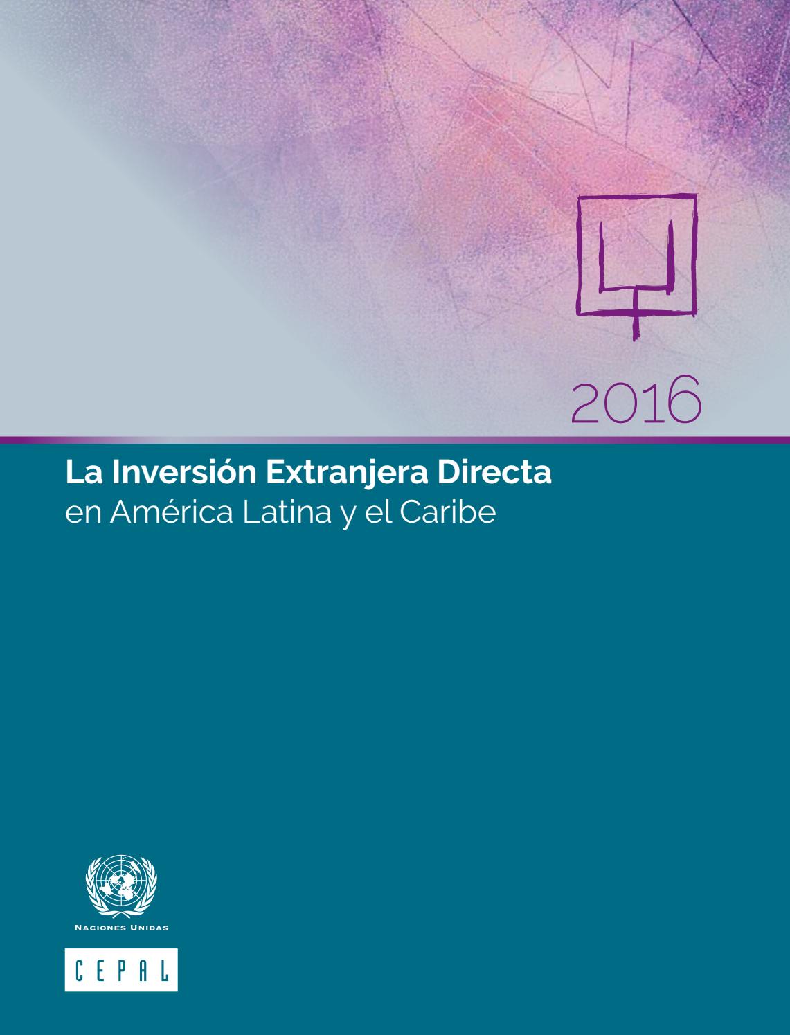 La Inversión Extranjera Directa en América Latina y el Caribe 2016 by Publicaciones de la CEPAL ...