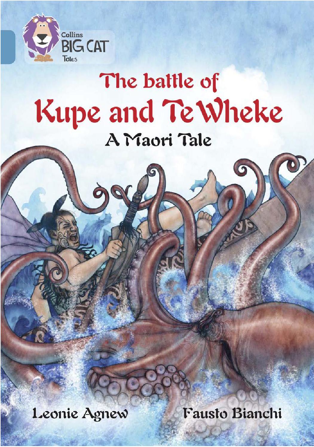 The Battle of Kupe and Te Wheke: A Maori Tale by Collins - Issuu