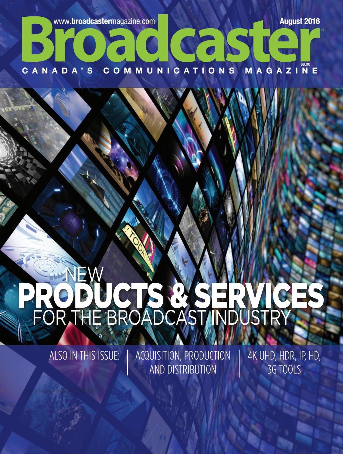 Broadcaster Magazine August 2016 by Annex Business Media - Issuu